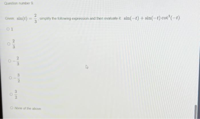 Solved Given sin(t)=32; simplify the following expression | Chegg.com