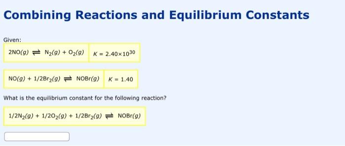 Solved Combining Reactions and Equilibrium Constants Given: | Chegg.com