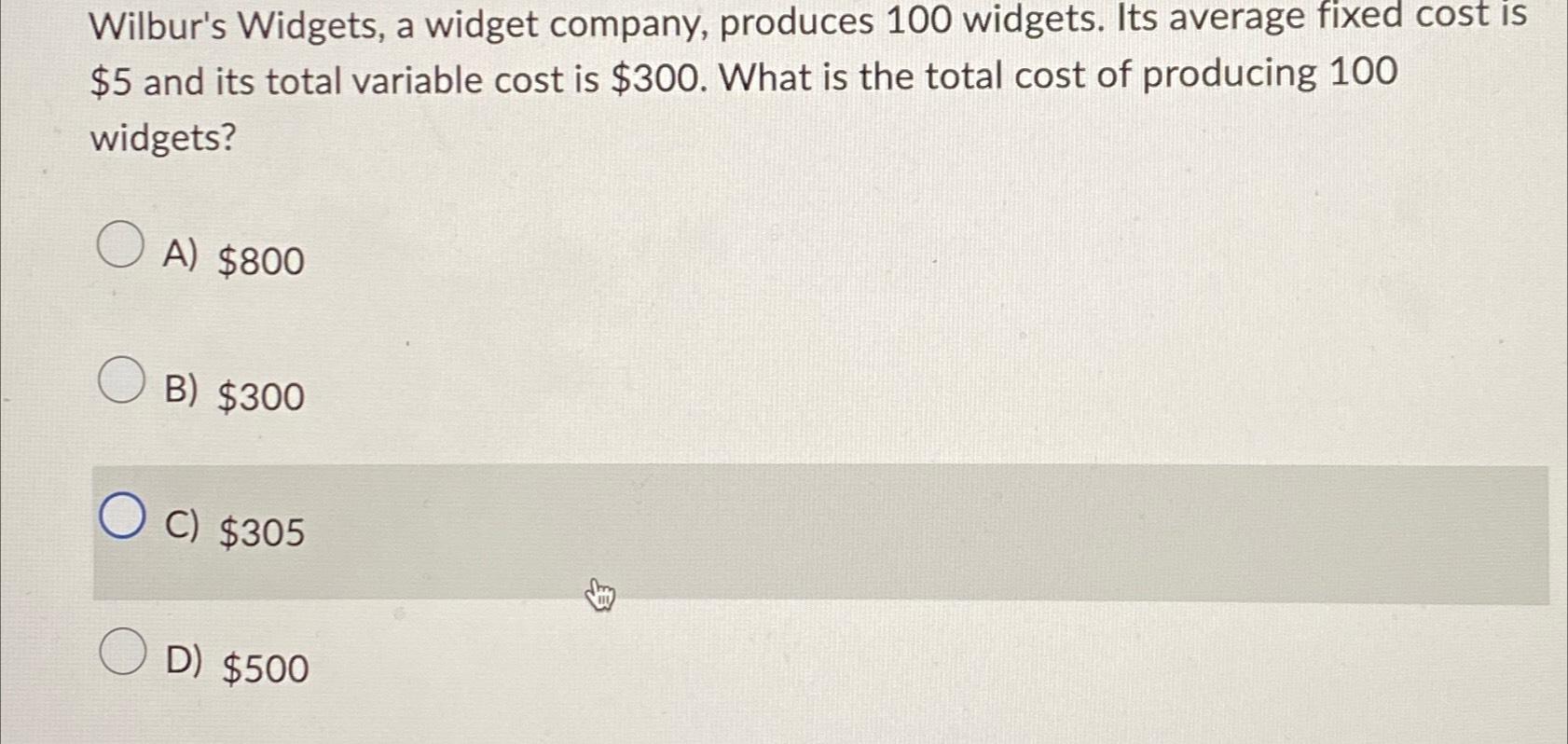 Solved Wilbur's Widgets, a widget company, produces 100 | Chegg.com