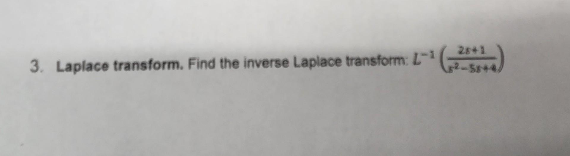 Solved 3. Laplace transform. Find the inverse Laplace | Chegg.com