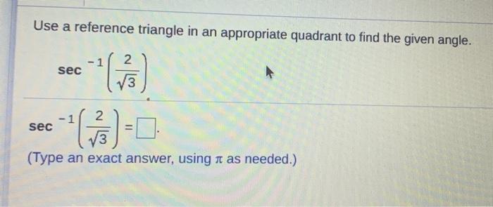 Solved Use a reference triangle in an appropriate quadrant | Chegg.com