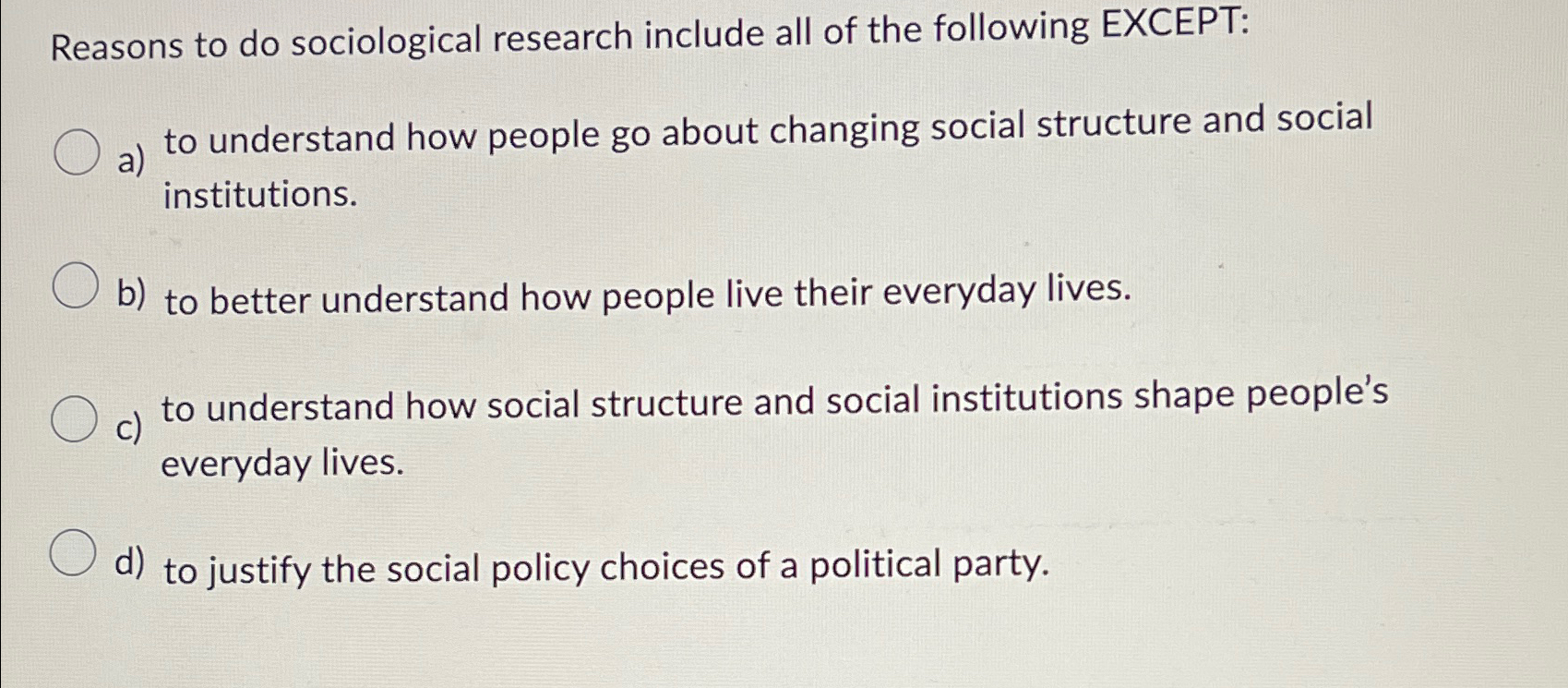 Solved Reasons to do sociological research include all of | Chegg.com