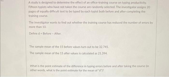Solved A study is designed to determine the effect of an | Chegg.com