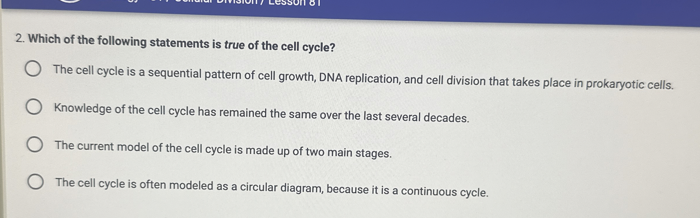 Solved Which of the following statements is true of the cell | Chegg.com