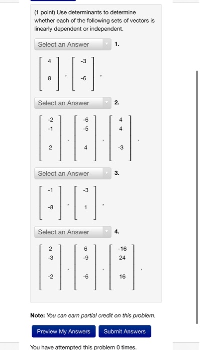 Solved (1 point) Use determinants to determine whether each | Chegg.com