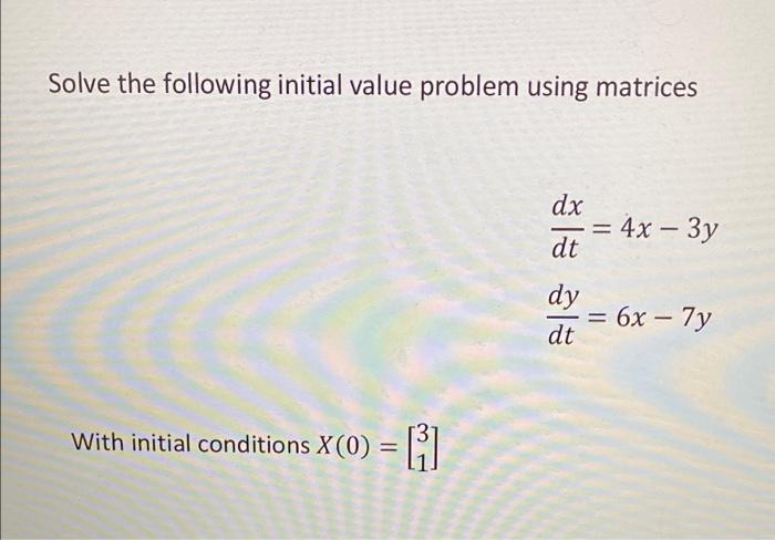 Solved Solve the following initial value problem using | Chegg.com