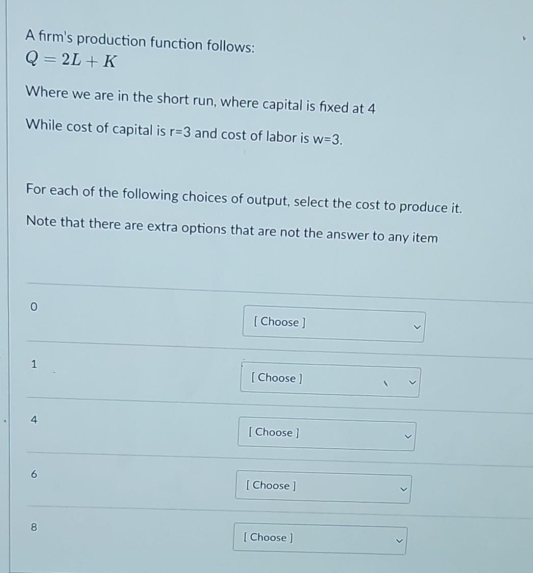 Solved A firm's production function follows: Q=2L+K Where we | Chegg.com