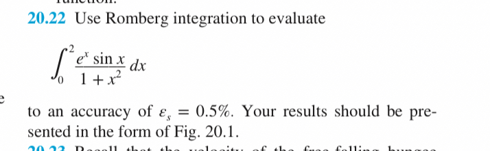 Solved 20.22 ﻿Use Romberg integration to | Chegg.com