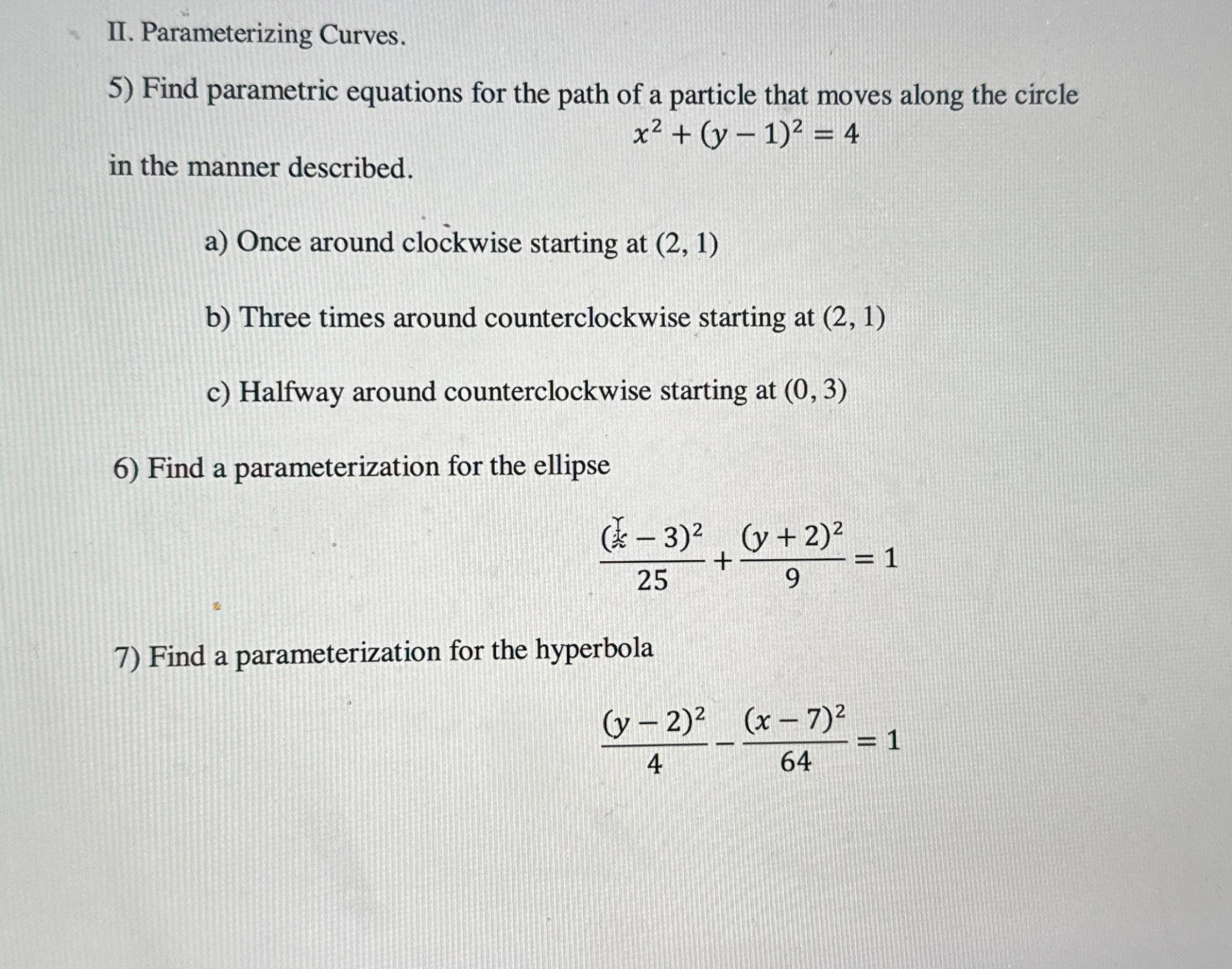 Solved II. ﻿Parameterizing Curves.Find parametric equations | Chegg.com