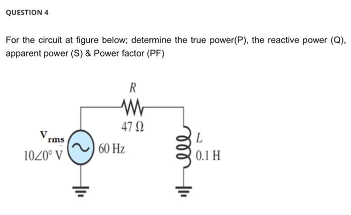 Solved For the circuit at figure below; determine the true | Chegg.com