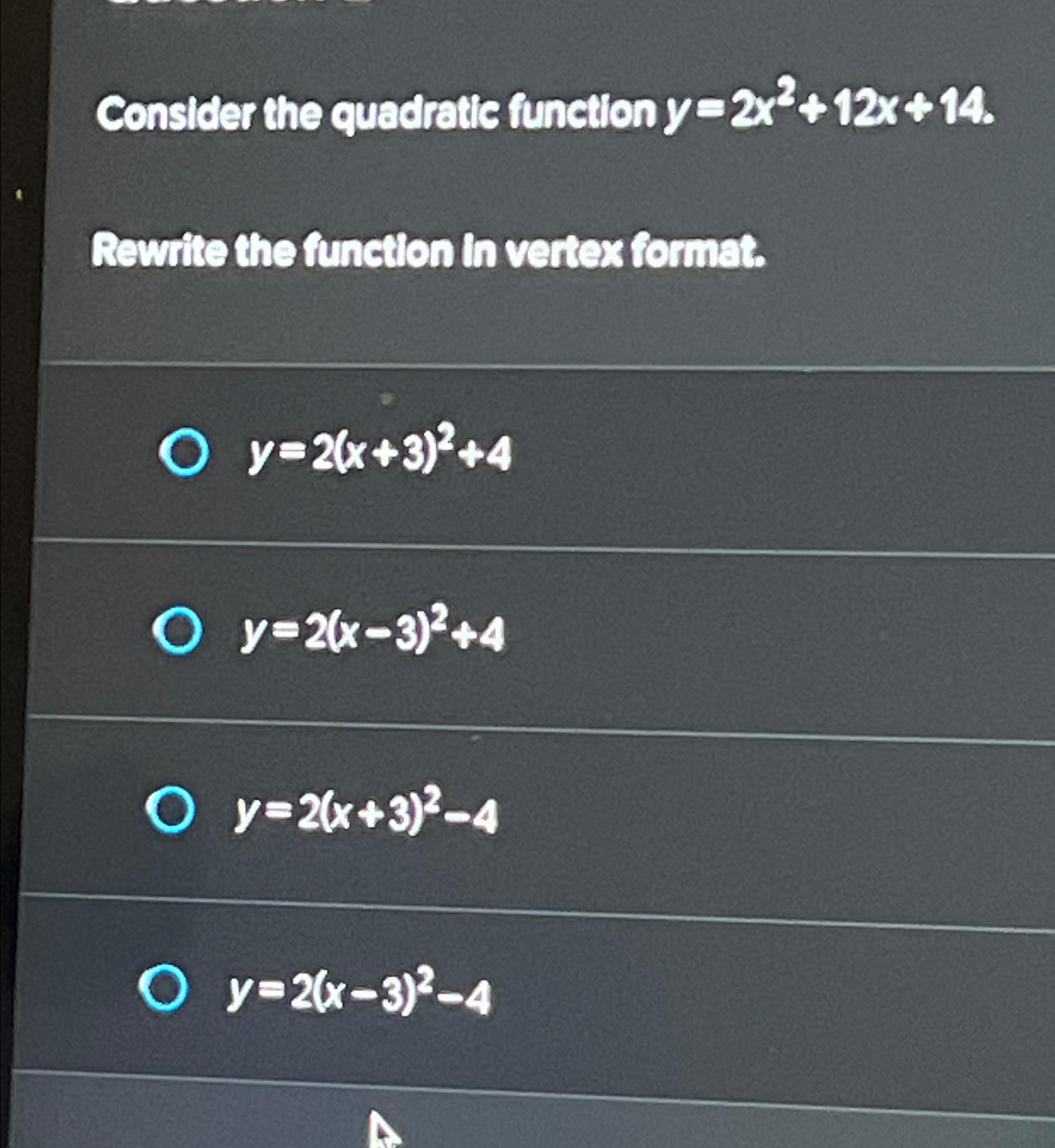Solved Consider the quadratic function y=2x2+12x+14Rewrite | Chegg.com