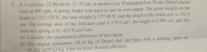 Solved 2. A 3-cylinder, 22.86 cm by 31.75 cm, 4-stroke cycle | Chegg.com