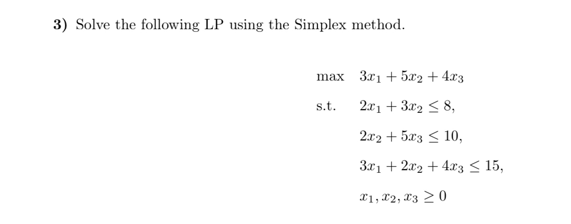 Solved Solve the following LP using the Simplex | Chegg.com