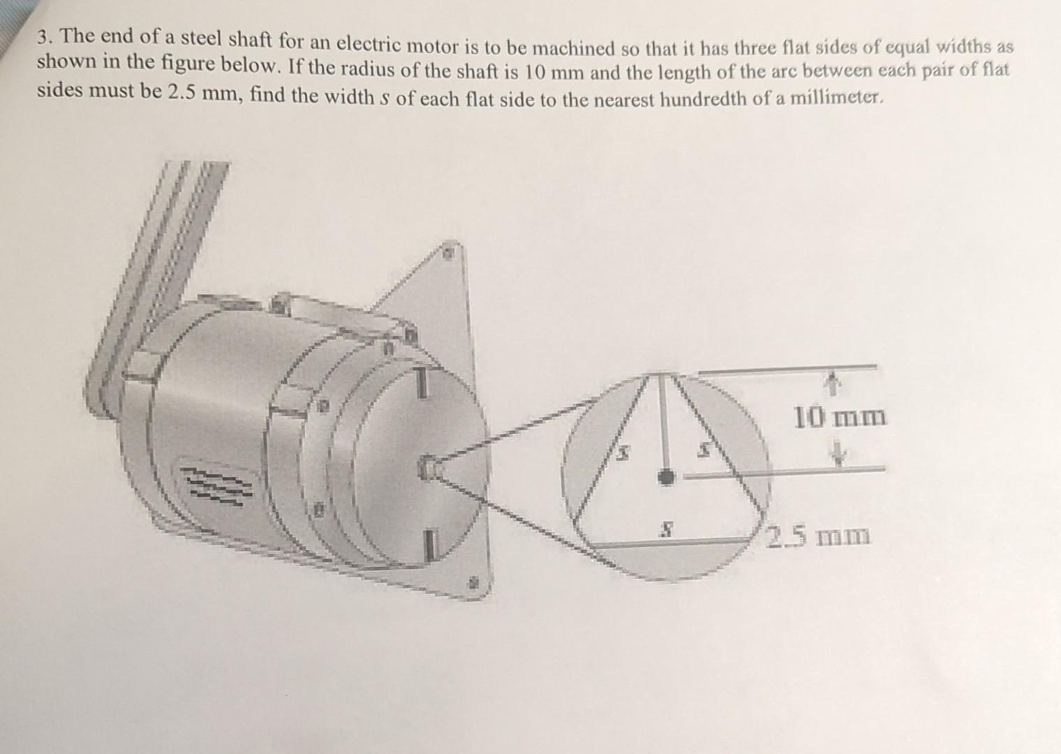 Solved 3. The end of a steel shaft for an electric motor is | Chegg.com