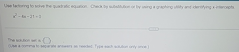 Solved Use factoring to solve the quadratic equation. Check | Chegg.com