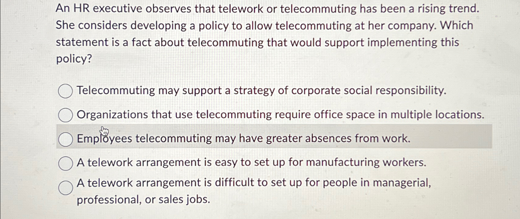 Solved An HR executive observes that telework or | Chegg.com