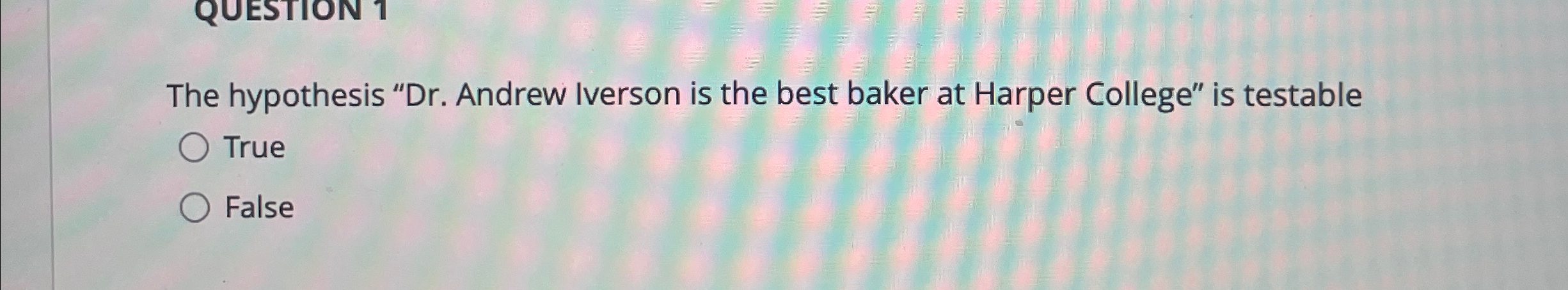 Solved The hypothesis "Dr. ﻿Andrew Iverson is the best baker | Chegg.com