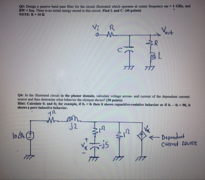 Solved 03: Design a passive band pass filter for the circuit | Chegg.com
