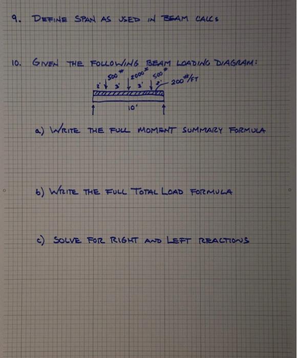 Solved 9. DEfine SPAN AS usEd IN BEAM CALCS 10. GIVEN THE | Chegg.com