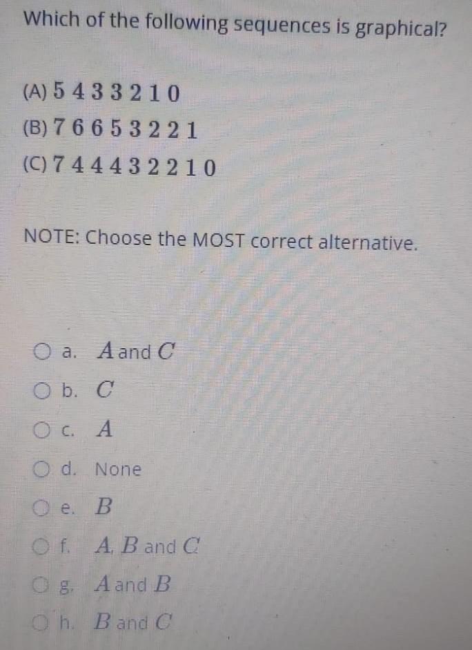 Solved Which of the following sequences is graphical? (A) 5 | Chegg.com