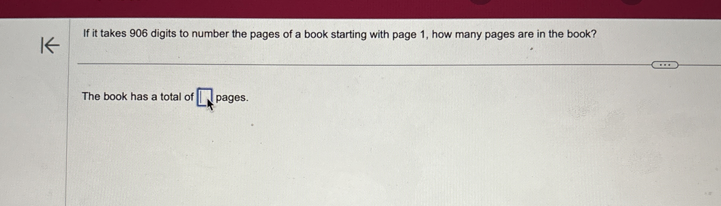 Solved If it takes 906 ﻿digits to number the pages of a book | Chegg.com