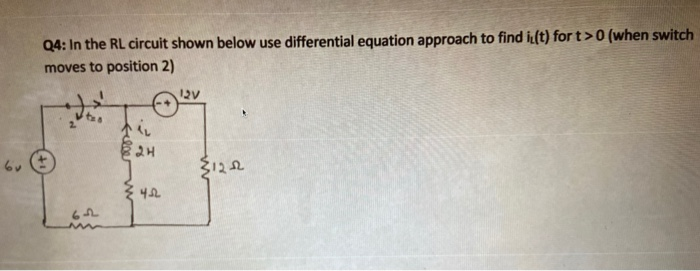 Solved Q4: In the RL circuit shown below use differential | Chegg.com