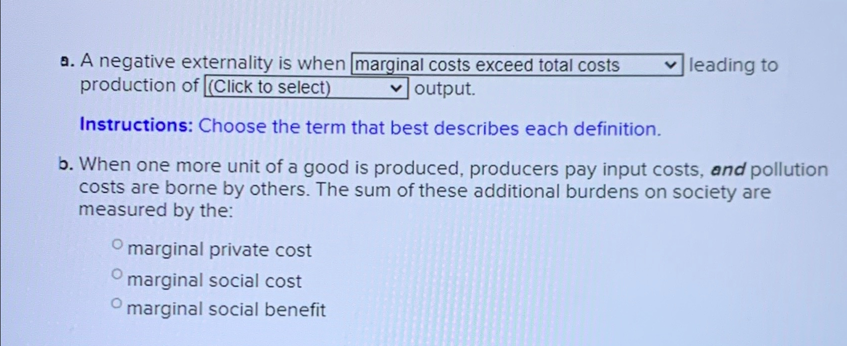 Solved a. ﻿A negative externality is when marginal costs | Chegg.com