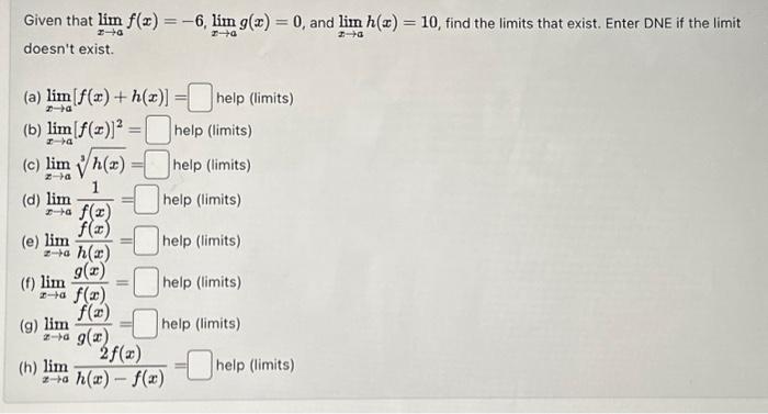 Solved Given that lim f(x) = -6, lim g(x) = 0, and lim h(x) | Chegg.com
