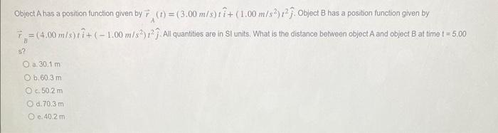 Solved Object A has a position function given by r(t)=(3.00 | Chegg.com