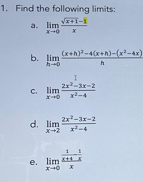 Solved 1. Find the following limits: √x+1-1 a. lim x-0 b. | Chegg.com