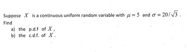 Solved Suppose X is a continuous uniform random variable | Chegg.com