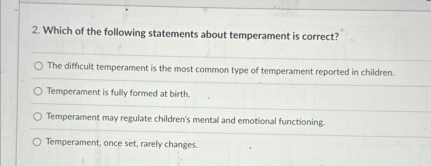 Solved Which of the following statements about temperament | Chegg.com