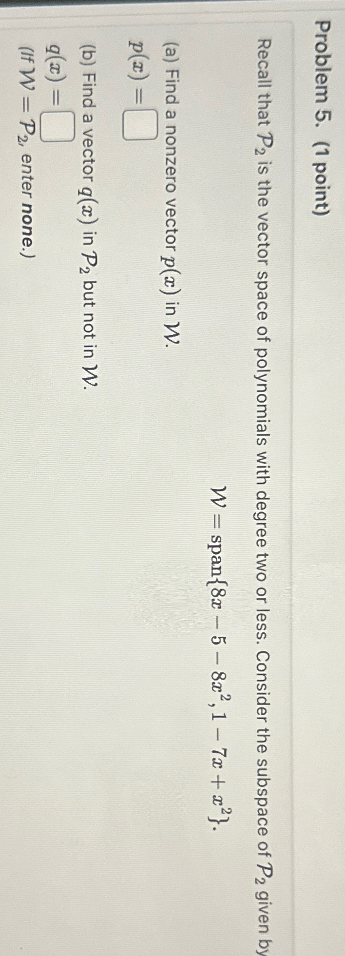 Solved Problem 5. (1 ﻿point)Recall that P2 ﻿is the vector | Chegg.com