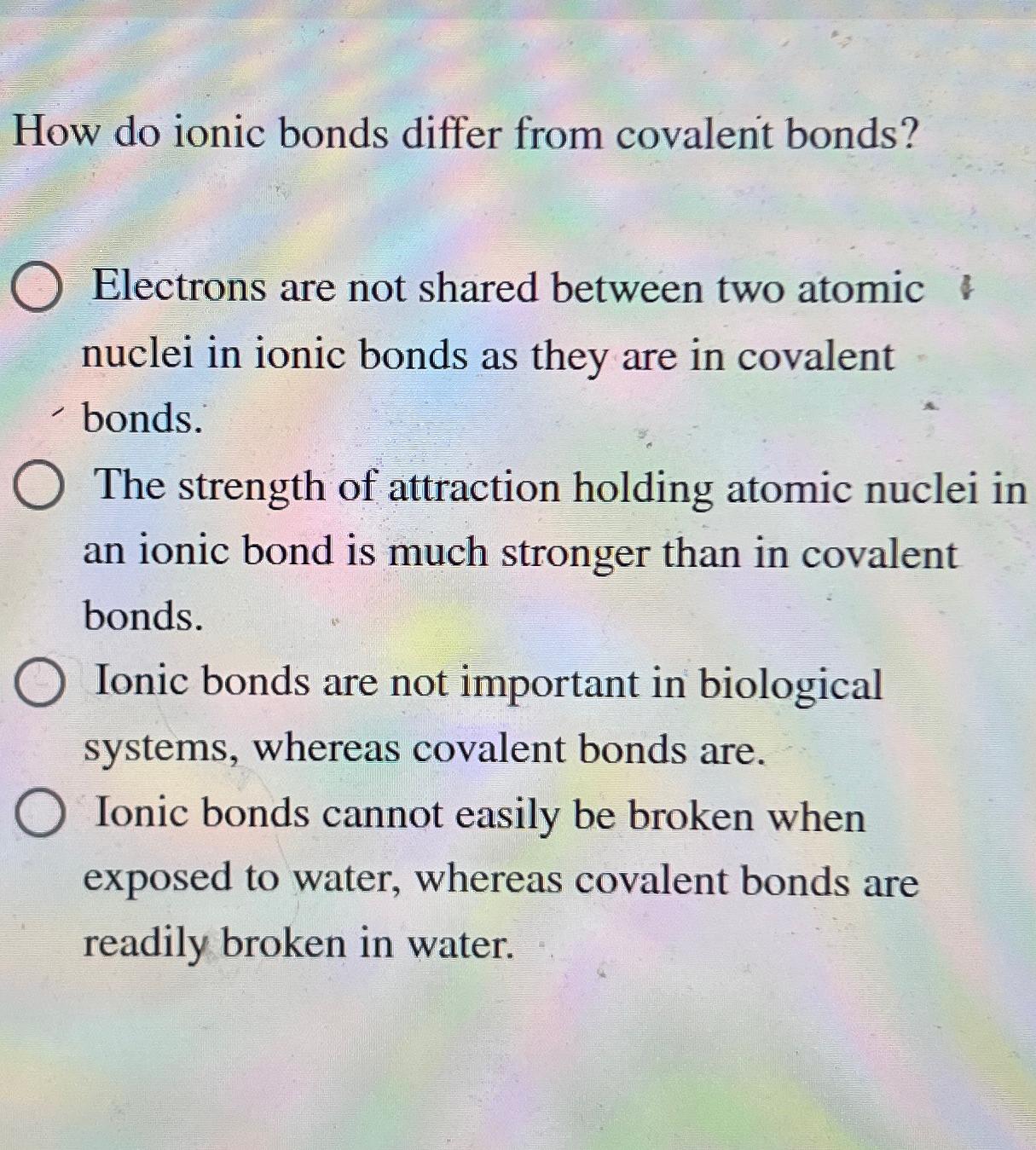 Solved How do ionic bonds differ from covalent | Chegg.com