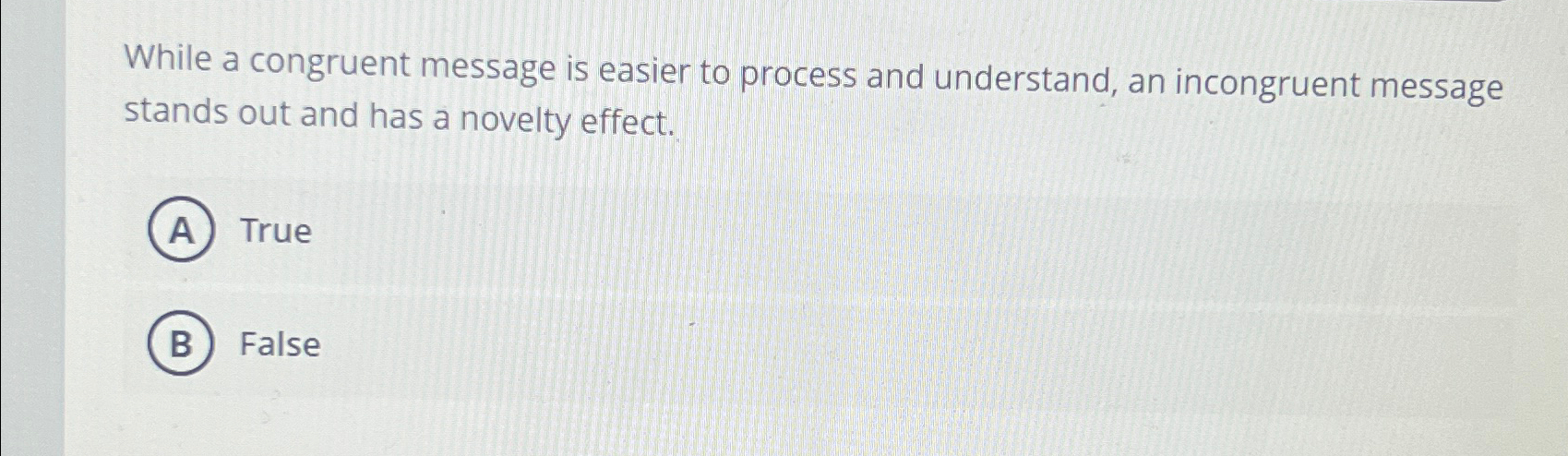 Solved While a congruent message is easier to process and | Chegg.com