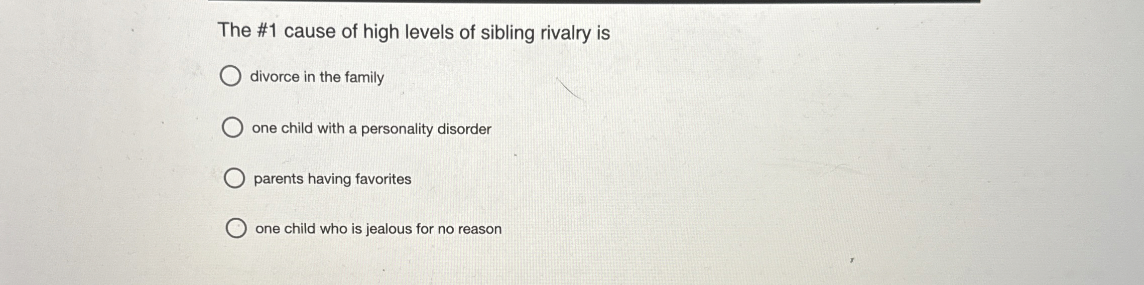 Solved The #1 ﻿cause of high levels of sibling rivalry | Chegg.com