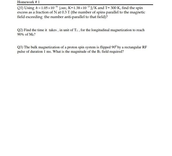 Solved Q1) Using ℏ=1.05×10−34j⋅sec,K=1.38×10−23 J/K and | Chegg.com