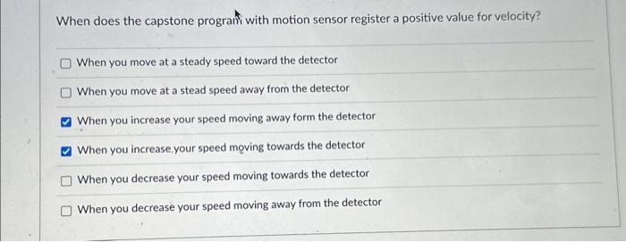 Solved When does the capstone prograni with motion sensor | Chegg.com
