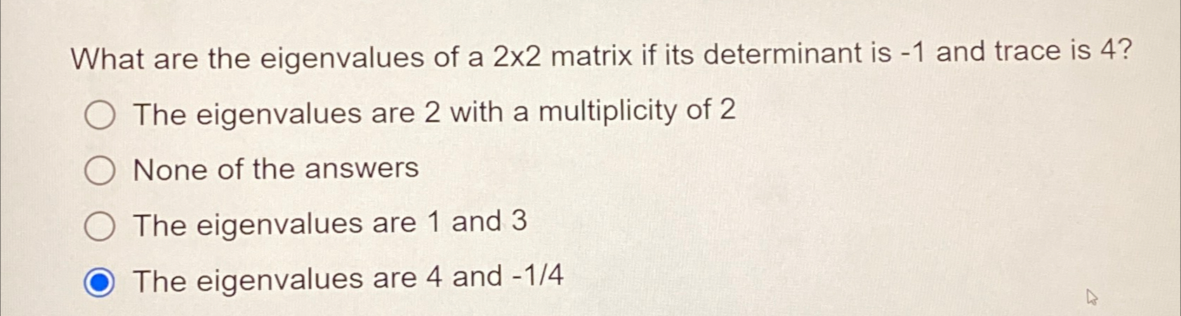 Solved What are the eigenvalues of a 2×2 ﻿matrix if its | Chegg.com