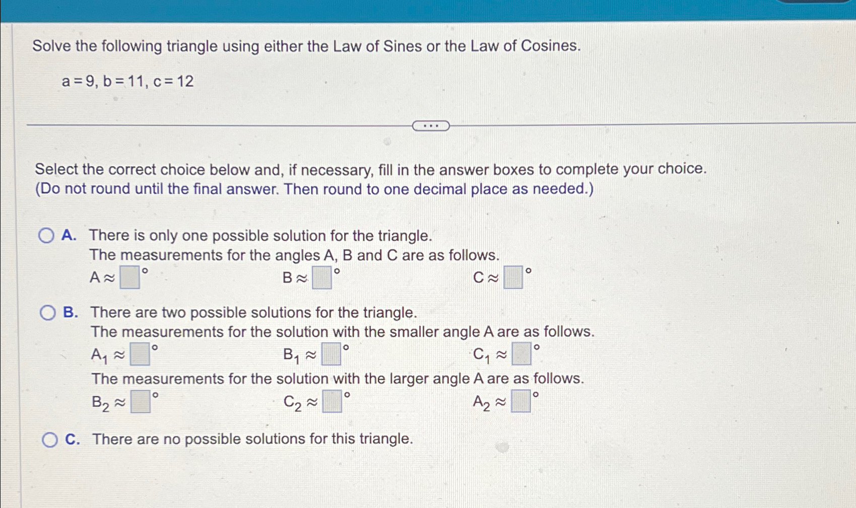 Solved Solve the following triangle using either the Law of | Chegg.com