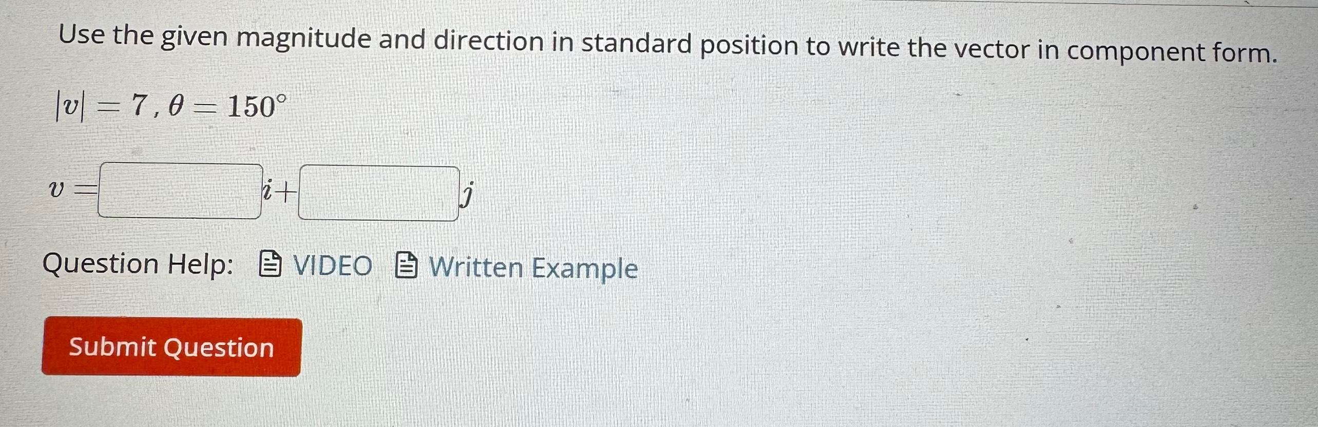 Solved Use the given magnitude and direction in standard | Chegg.com