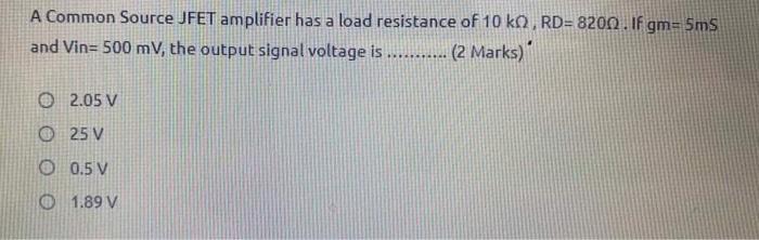 Solved A Common Source JFET amplifier has a load resistance | Chegg.com