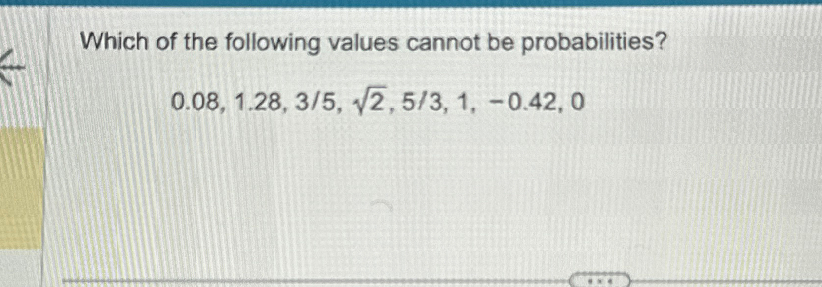 Solved Which of the following values cannot be | Chegg.com