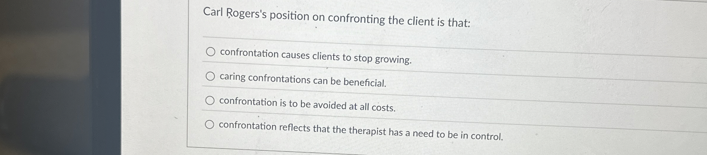 Solved Carl Rogers's position on confronting the client is | Chegg.com
