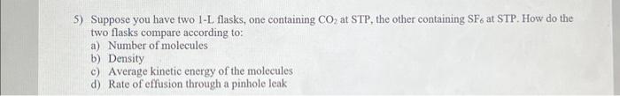 Solved 5) Suppose you have two 1-L flasks, one containing | Chegg.com