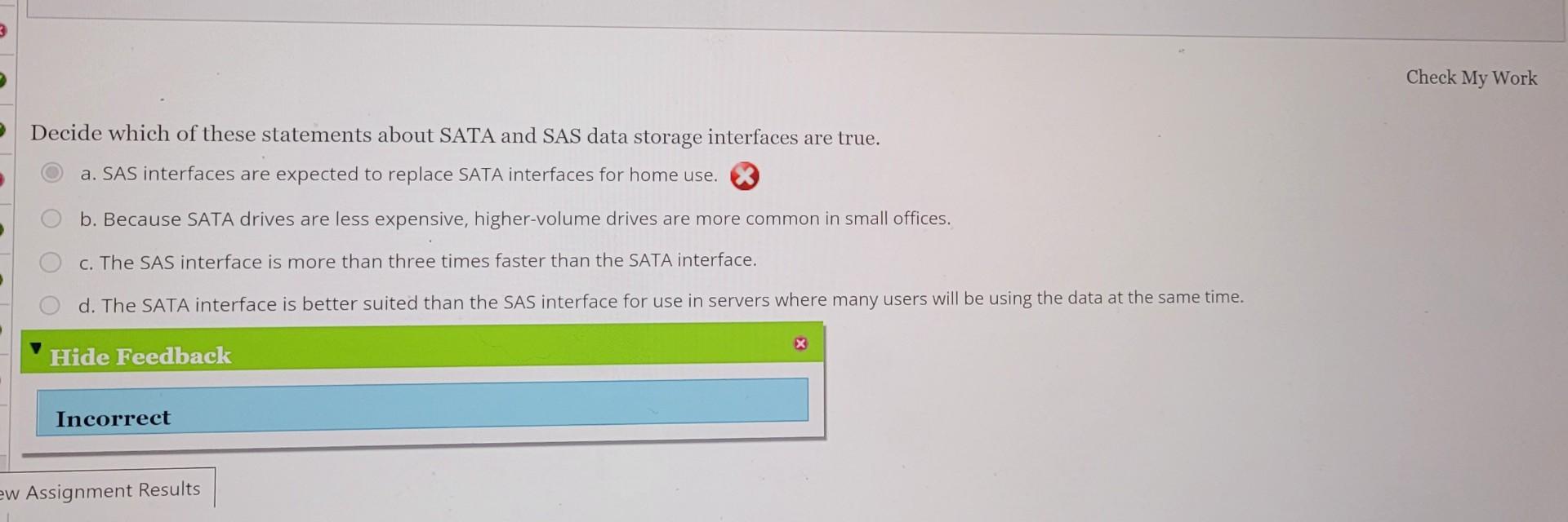 Solved Decide Which Of These Statements About Sata And Sas