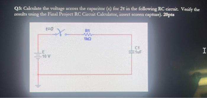 Solved Q3: Calculate the voltage across the capacitor (v) | Chegg.com
