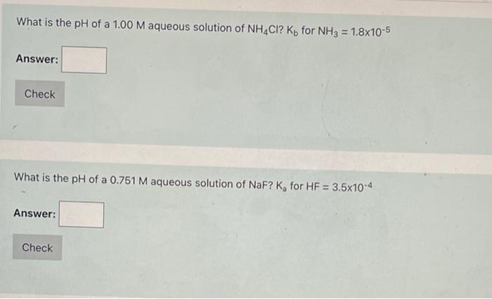 Solved What is the pH of a 1.00 M aqueous solution of NH4Cl? | Chegg.com