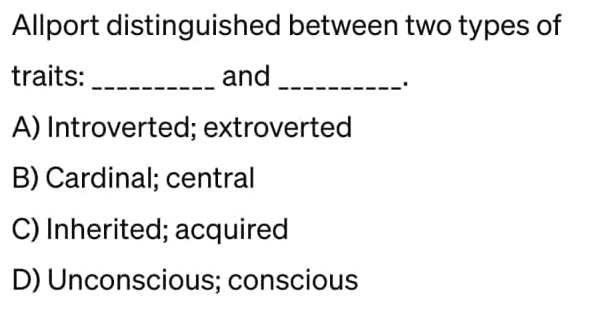 Solved Allport distinguished between two types of traits: | Chegg.com