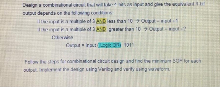 Solved Design A Combinational Circuit That Will Take 4 Bits